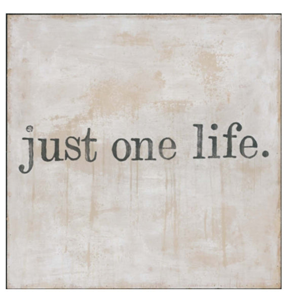 Just One Life Print – Trove Warehouse